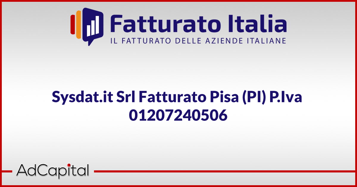 Sysdat.it Srl Fatturato Pisa (PI) P.Iva 01207240506