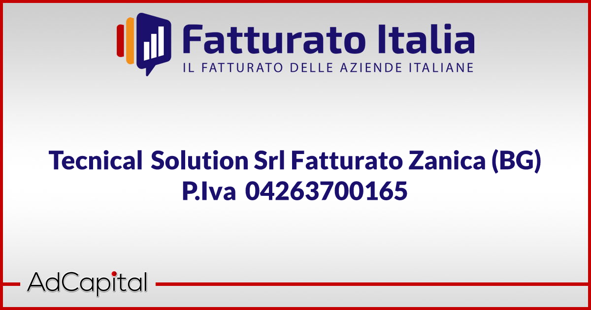 Tecnical Solution Srl Fatturato Zanica (BG) P.Iva 04263700165