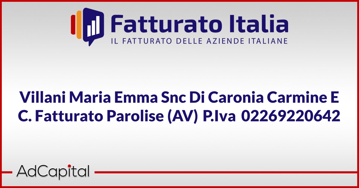 Villani Maria Emma Snc Di Caronia Carmine E C. Fatturato Parolise (AV ...