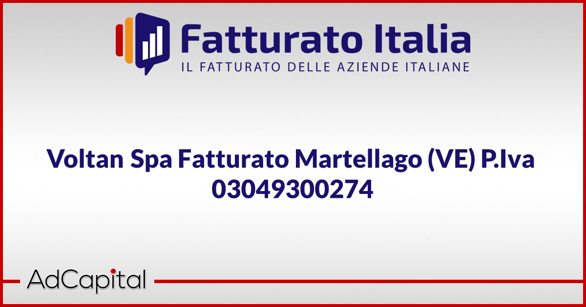 Voltan Spa Fatturato Martellago (VE) P.Iva 03049300274