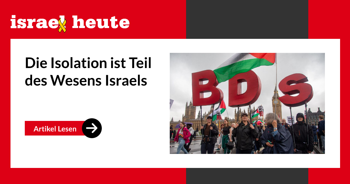 Die Isolation ist Teil des Wesens Israels - Israel Heute