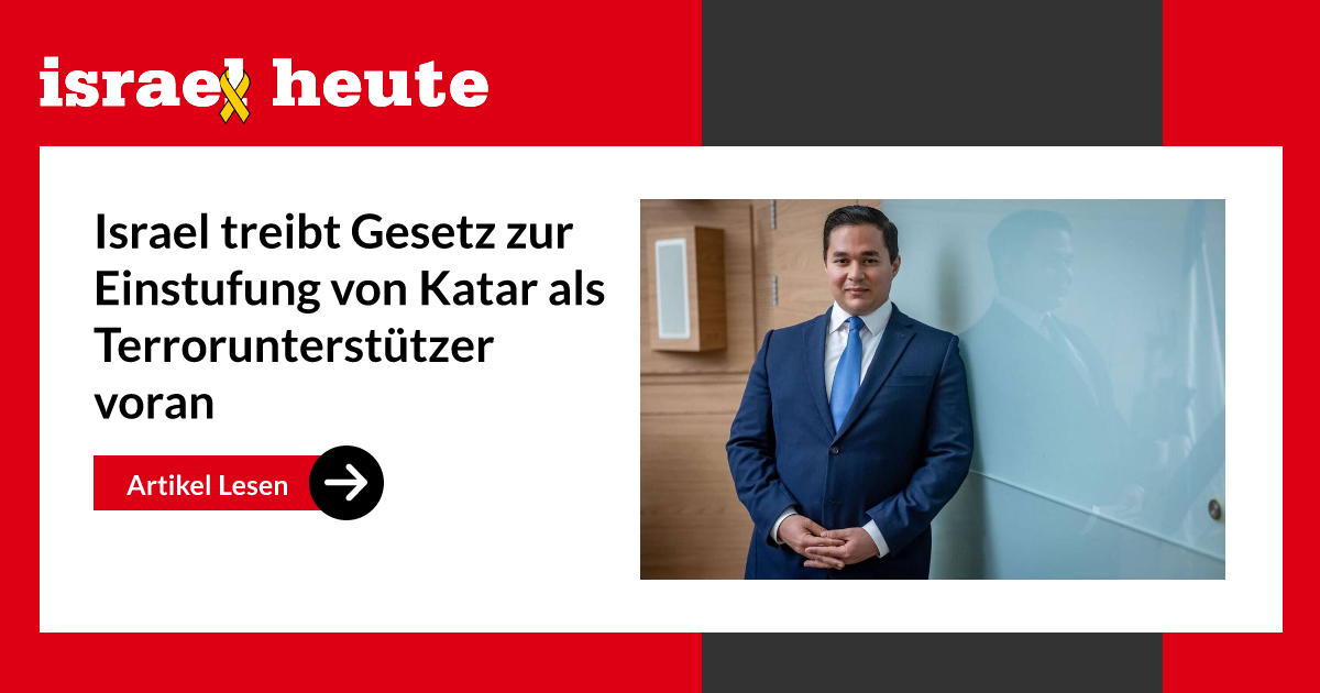 Israel treibt Gesetz zur Einstufung von Katar als Terrorunterstützer ...