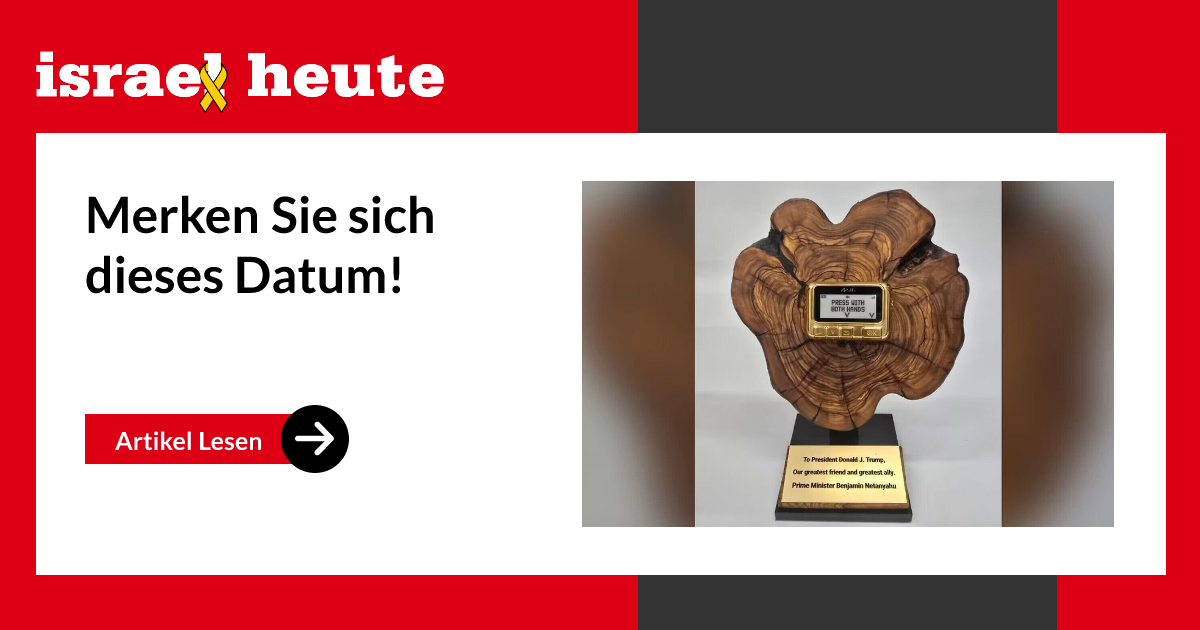 Merken Sie sich dieses Datum! - Israel Heute
