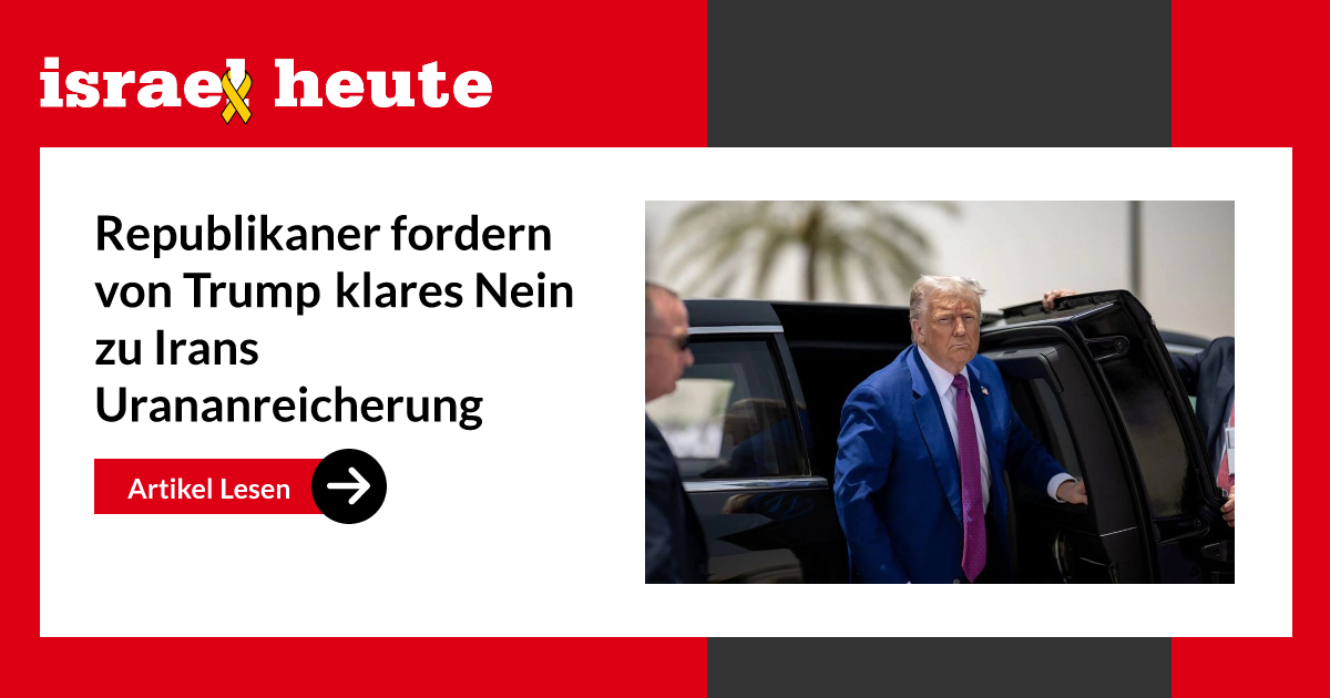 Republikaner fordern von Trump klares Nein zu Irans Urananreicherung ...