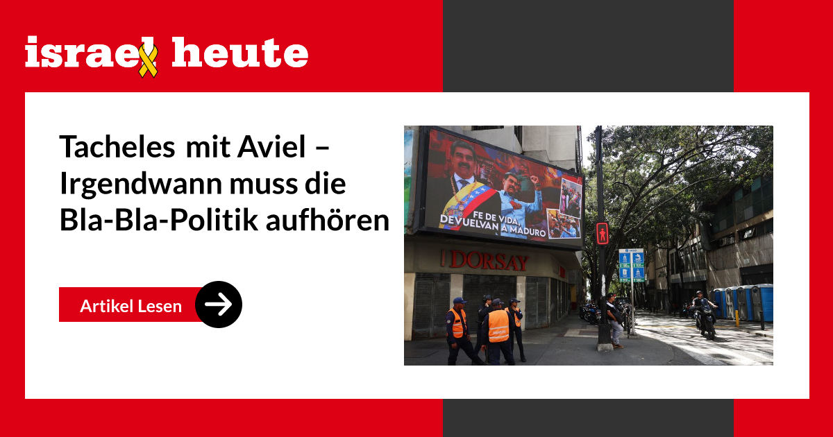 Tacheles mit Aviel – Irgendwann muss die Bla-Bla-Politik aufhören ...