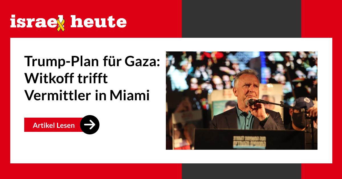 Trump-Plan für Gaza: Witkoff trifft Vermittler in Miami - Israel Heute