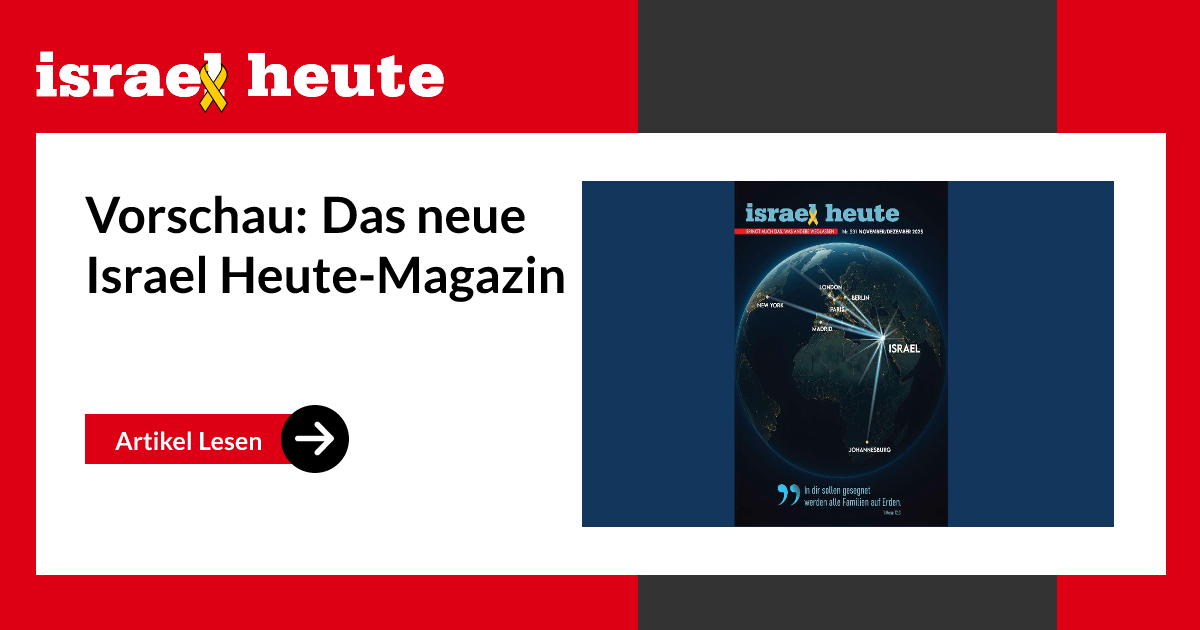 Vorschau: Das neue Israel Heute-Magazin - Israel Heute