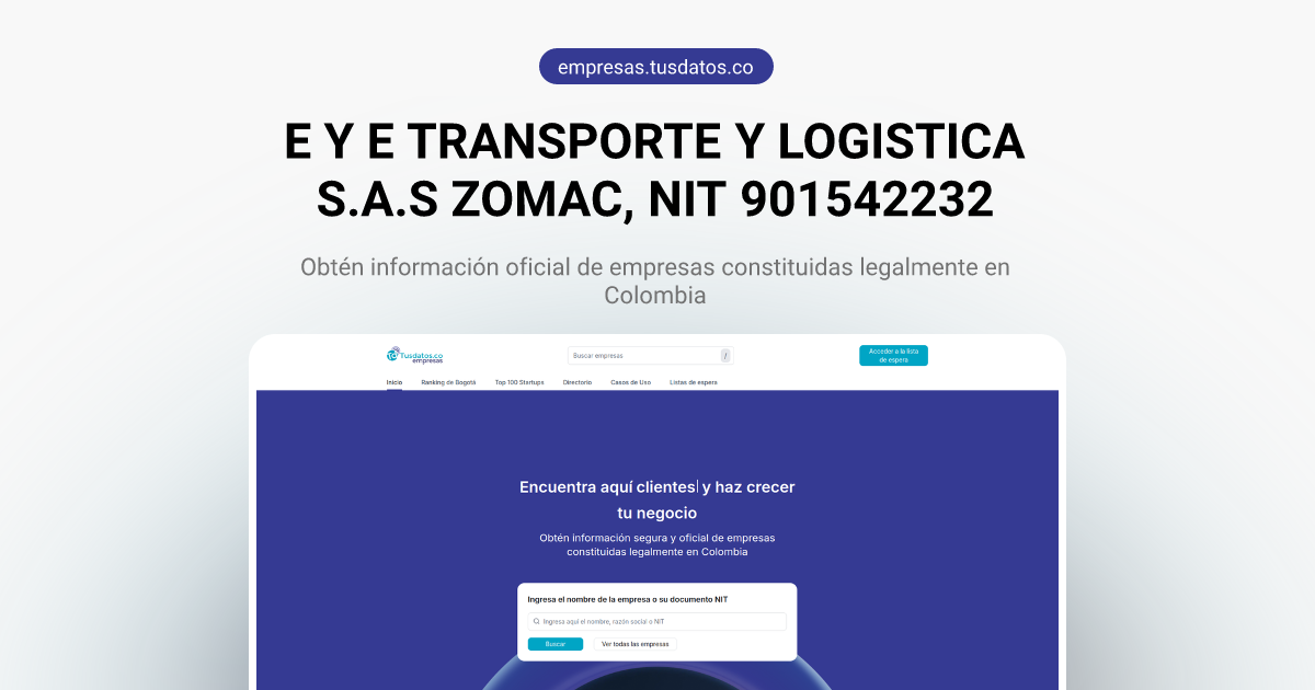E Y E TRANSPORTE Y LOGISTICA S.A.S ZOMAC | 901542232 | Tusdatos Empresas