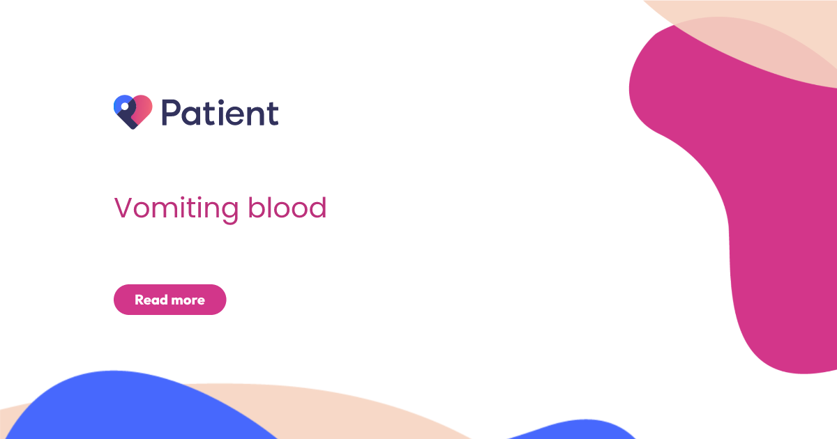 Vomiting Blood (Haematemesis): Causes and Symptoms