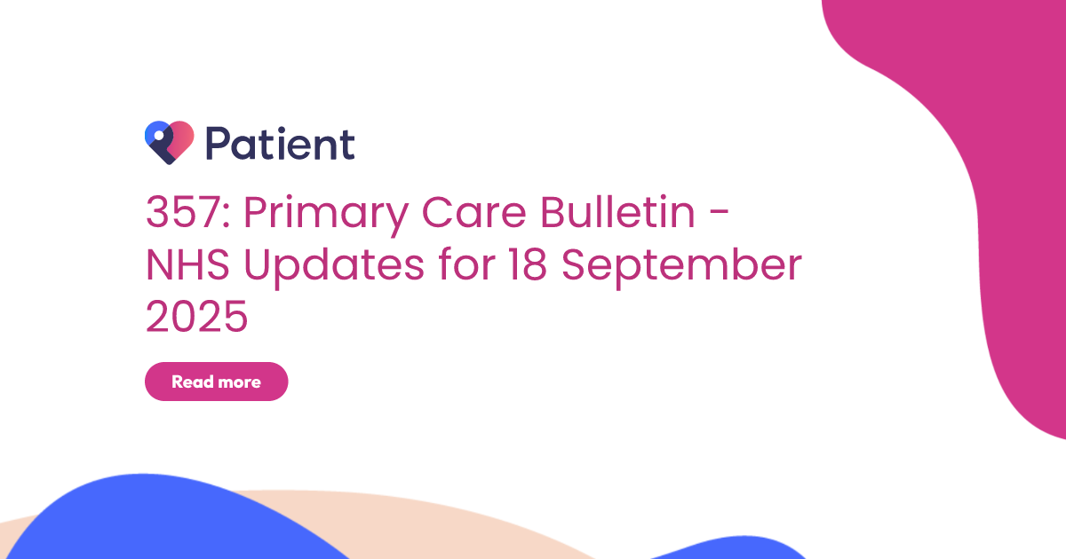 357: Primary Care Bulletin - NHS Updates for 18 September 2025