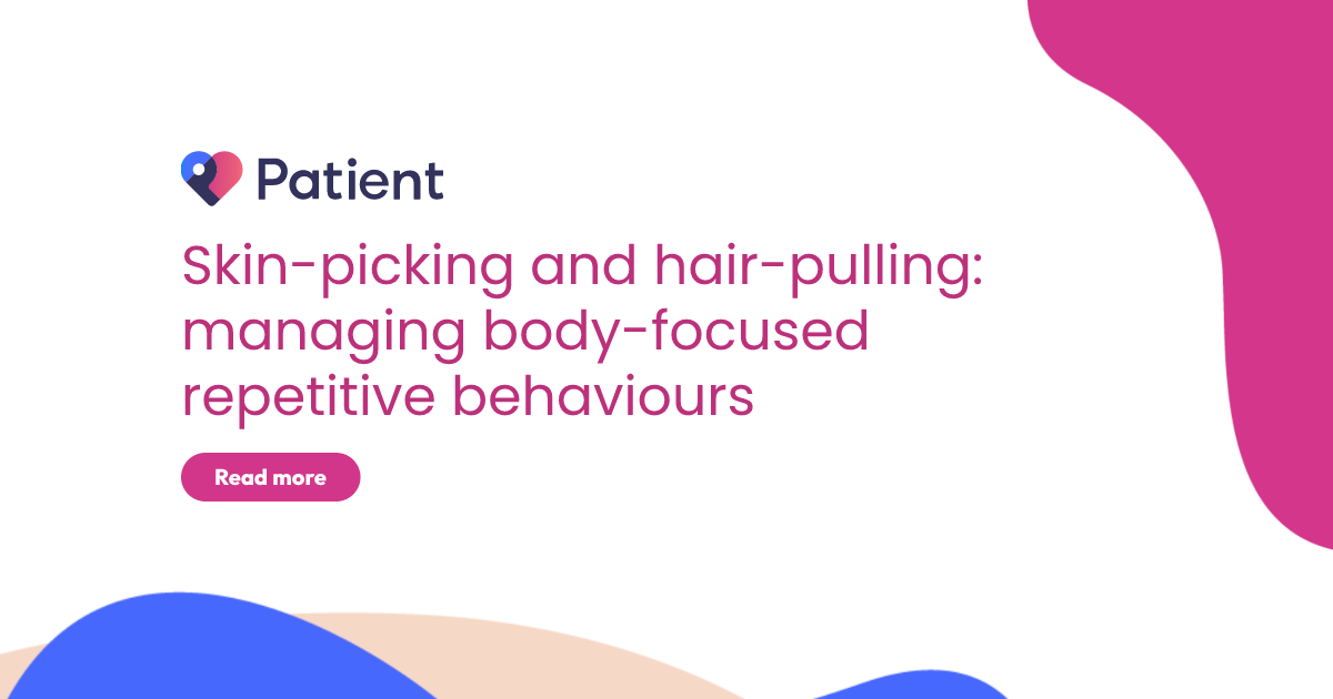 Skin-picking and hair-pulling: managing body-focused repetitive behaviours