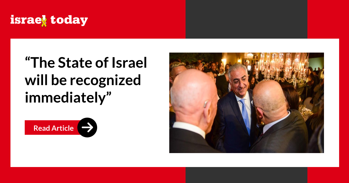 “The State of Israel will be recognized immediately” - Israel Today