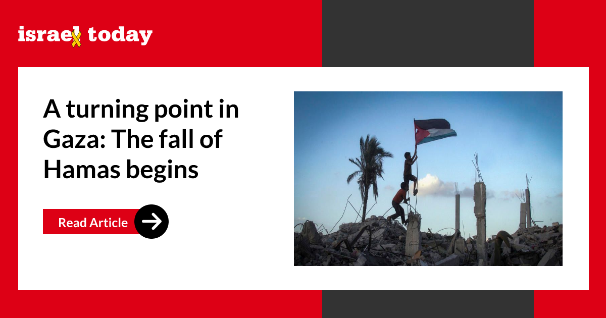 A turning point in Gaza: The fall of Hamas begins - Israel Today