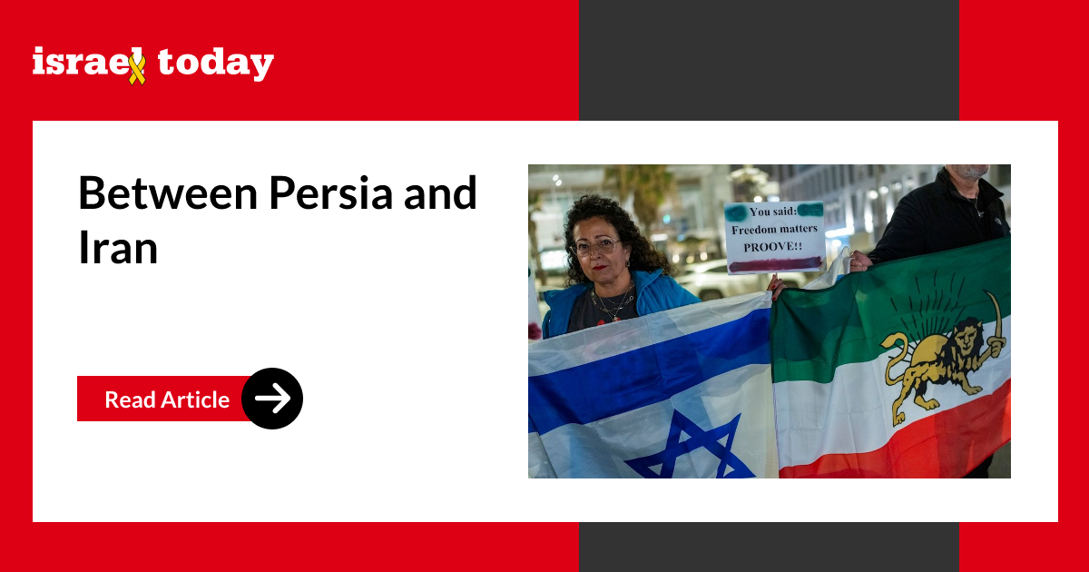 Between Persia and Iran - Israel Today