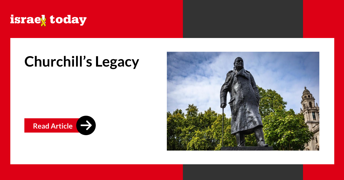 Churchill’s Legacy - Israel Today