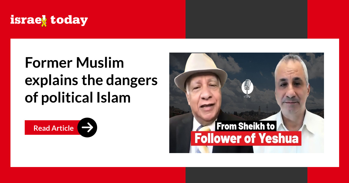 Former Muslim explains the dangers of political Islam - Israel Today