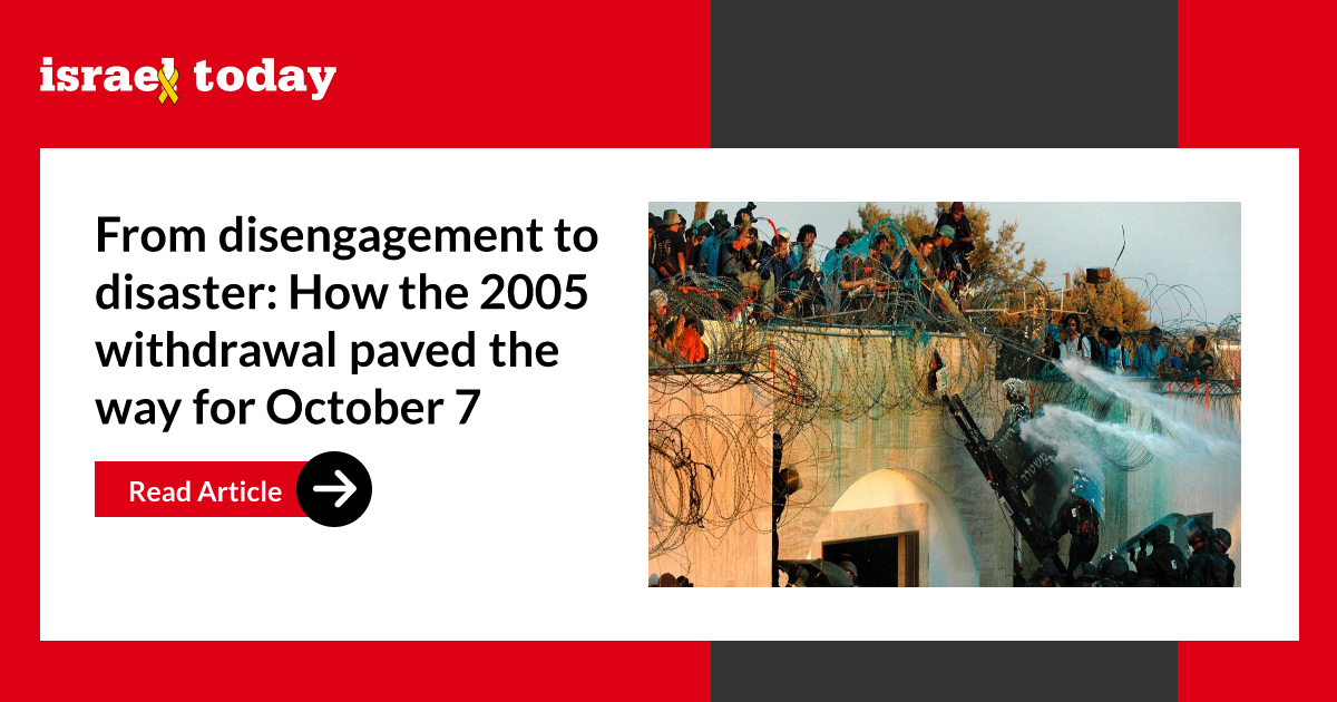 From disengagement to disaster: How the 2005 withdrawal paved the way ...