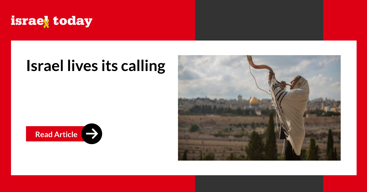 Israel lives its calling - Israel Today