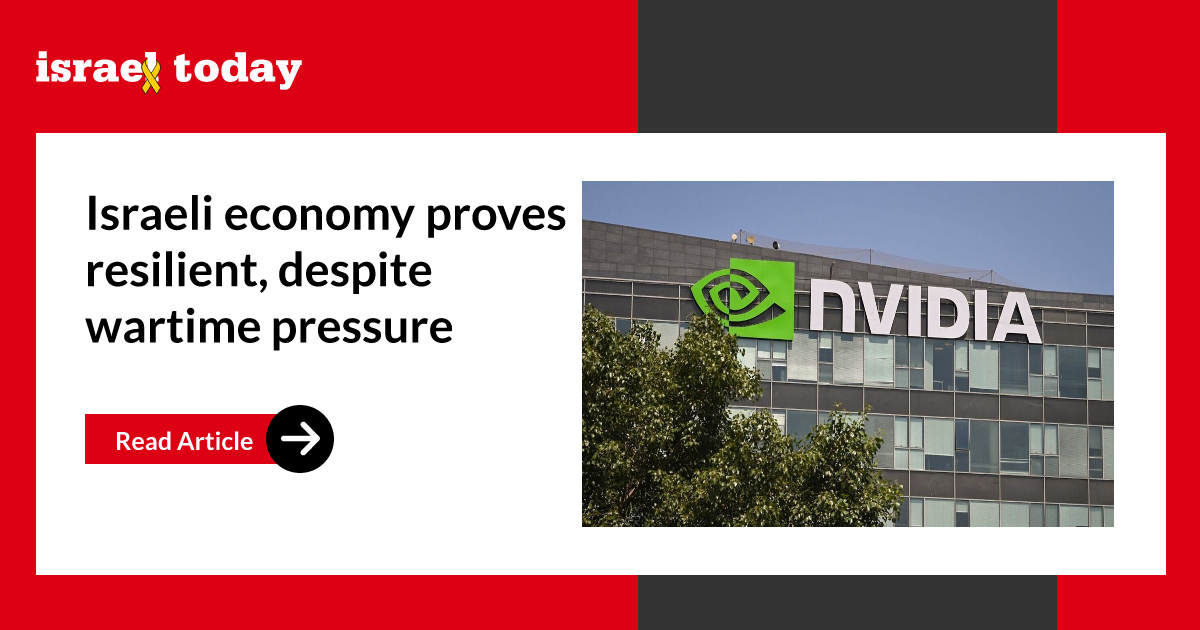 Israeli economy proves resilient, despite wartime pressure - Israel Today