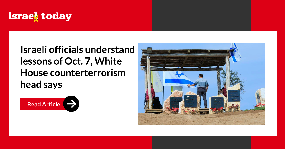 Israeli officials understand lessons of Oct. 7, White House ...