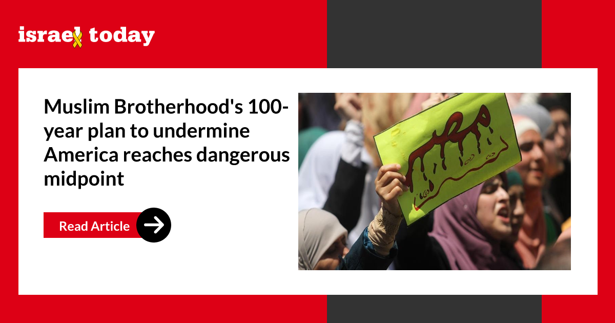 Muslim Brotherhood's 100-year plan to undermine America reaches ...