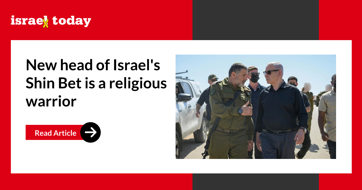 New head of Israel's Shin Bet is a religious warrior - Israel Today