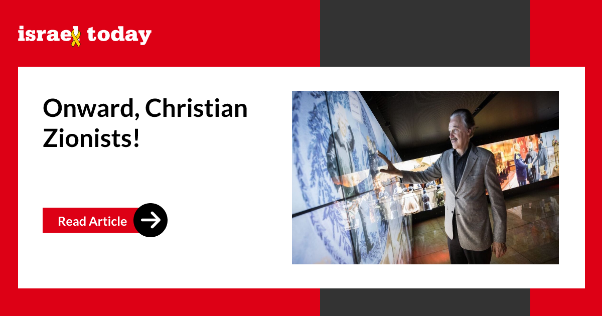 Onward, Christian Zionists! - Israel Today