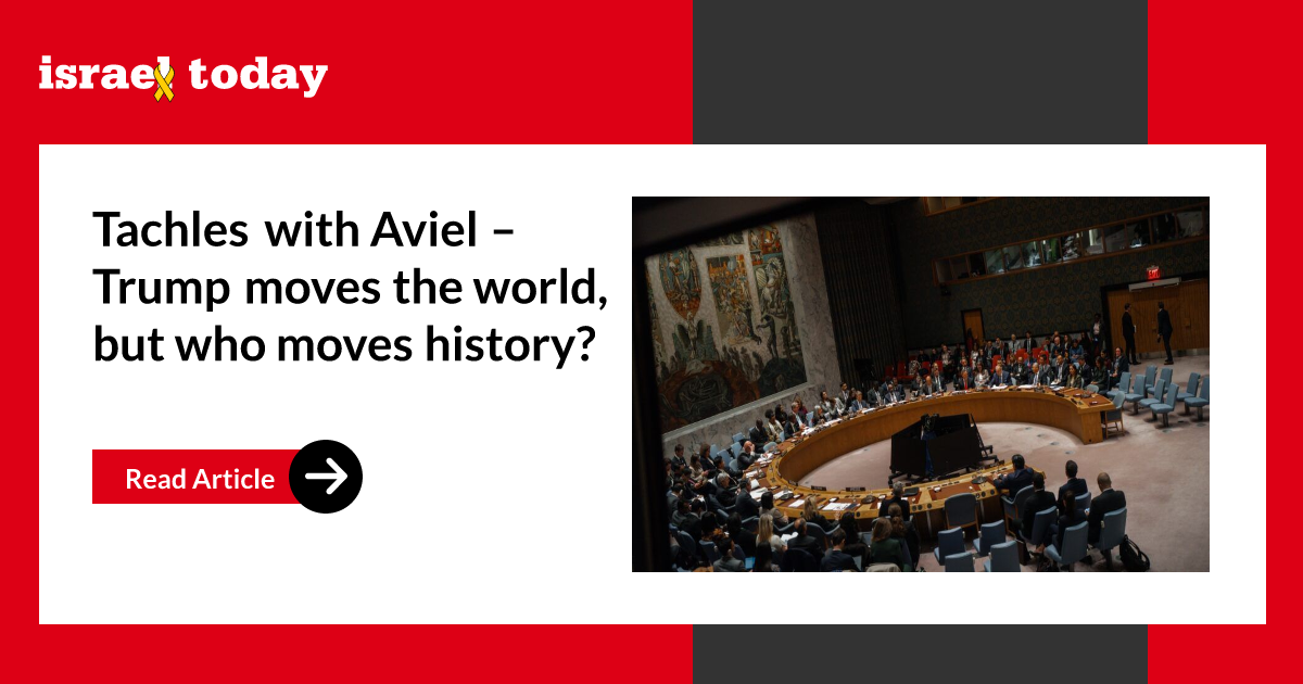 Tachles with Aviel – Trump moves the world, but who moves history?