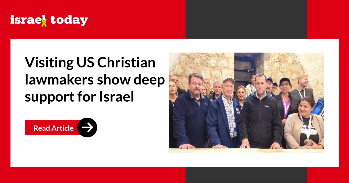 Visiting US Christian lawmakers show deep support for Israel - Israel Today