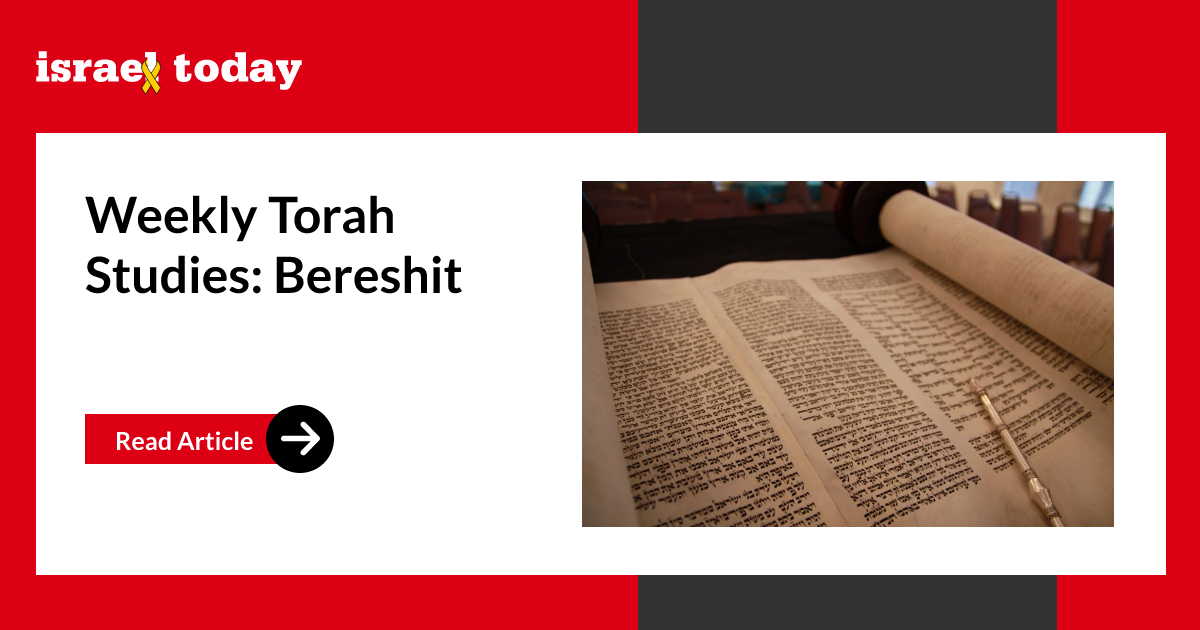 Weekly Torah Studies: Bereshit - Israel Today