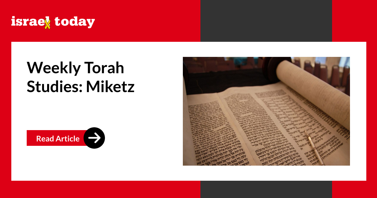 Weekly Torah Studies: Miketz - Israel Today