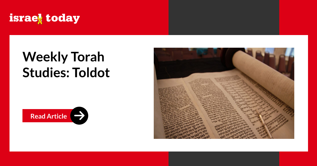 Weekly Torah Studies: Toldot - Israel Today