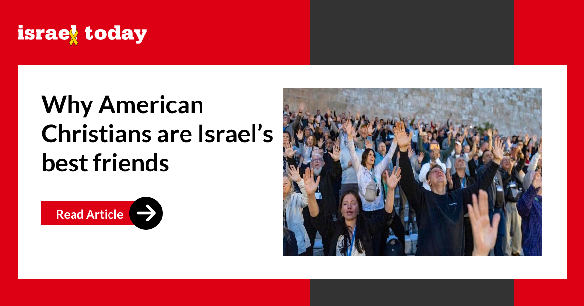 Why American Christians are Israel’s best friends - Israel Today