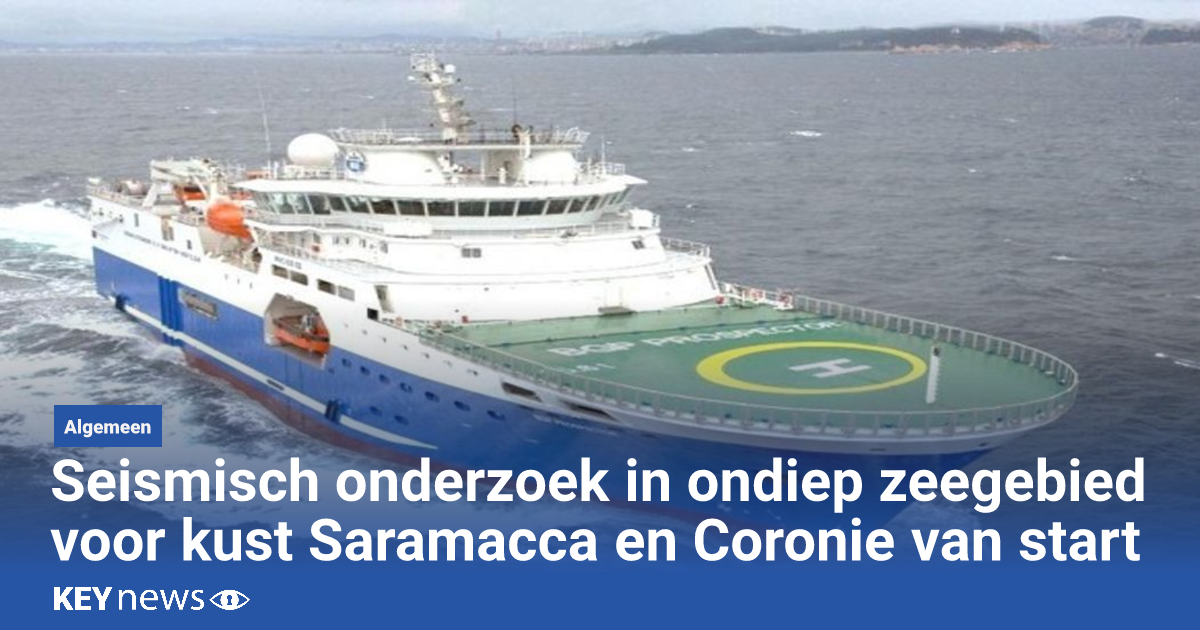 Seismisch onderzoek in ondiep zeegebied voor kust Saramacca en Coronie ...