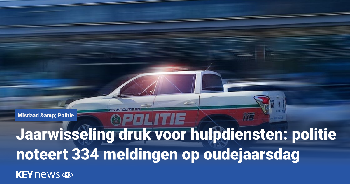 Jaarwisseling druk voor hulpdiensten: politie noteert 334 meldingen op ...