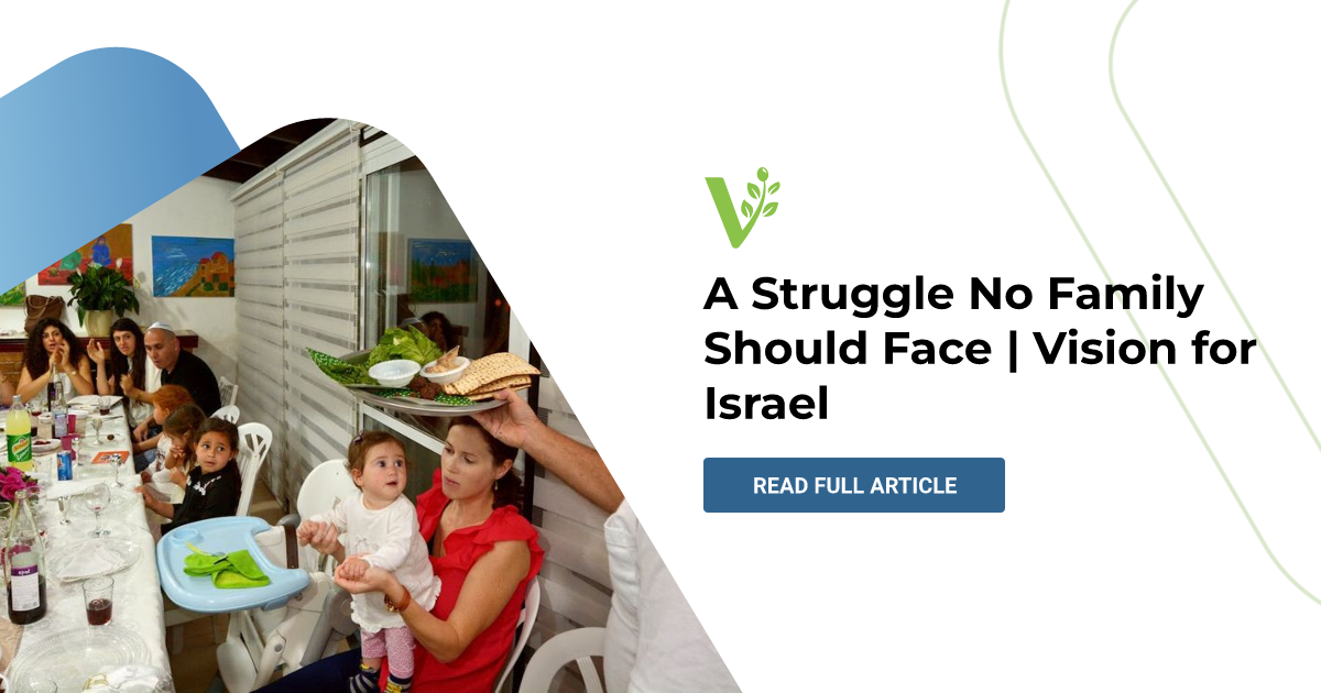 A Struggle No Family Should Face | Vision for Israel