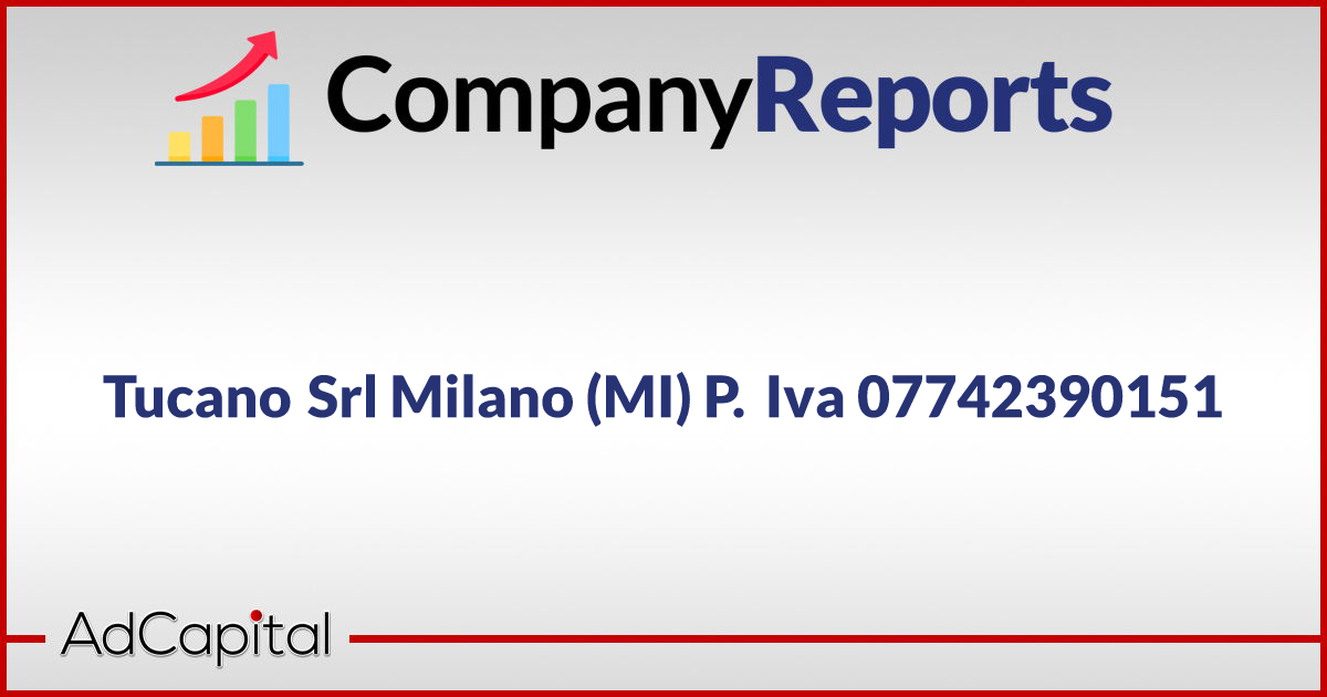 Fatturato Tucano Srl Milano – Bilancio, Visura e Dati Ufficiali